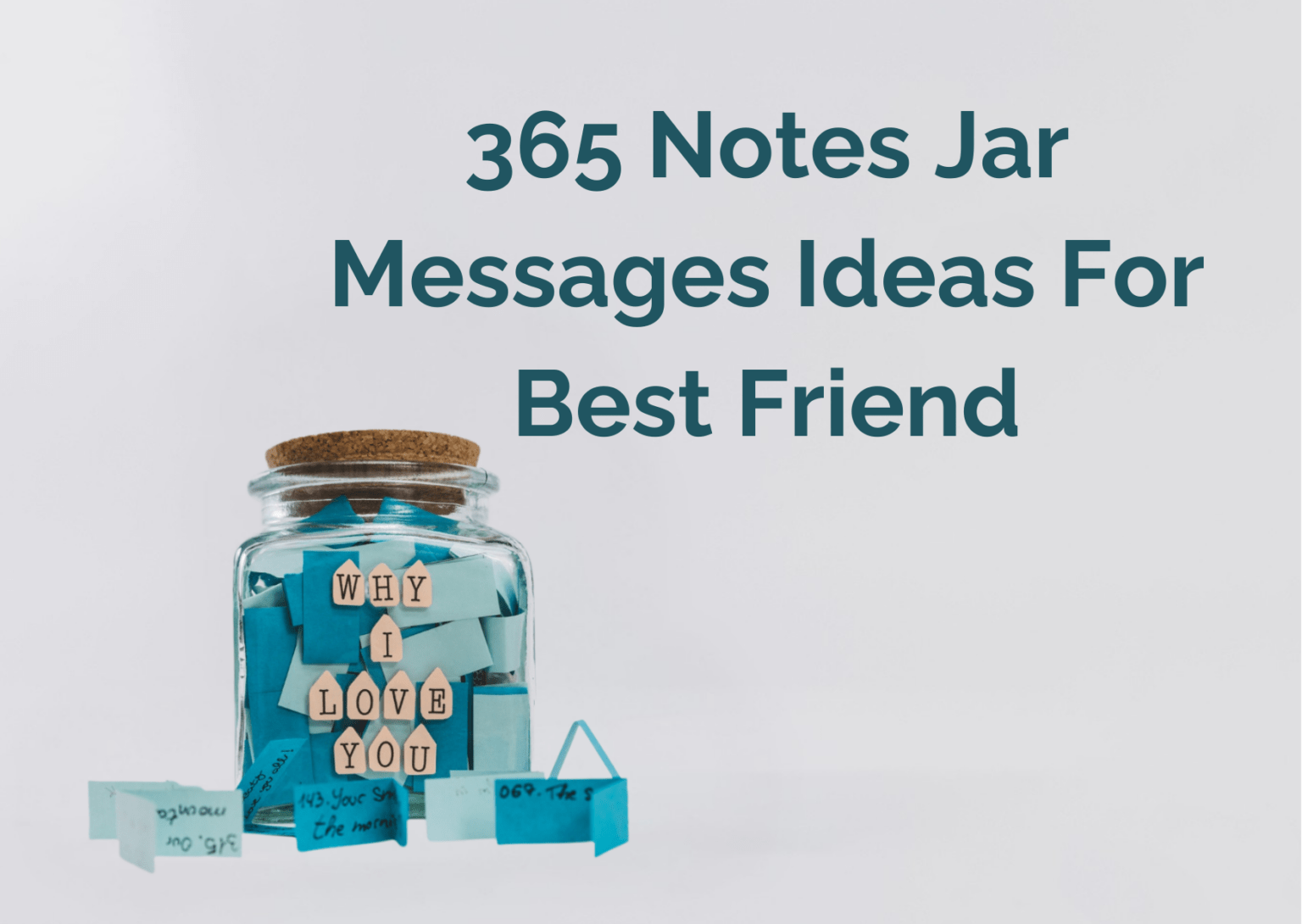 365 Notes Jar Messages Ideas For Best Friend - Attraction Diary