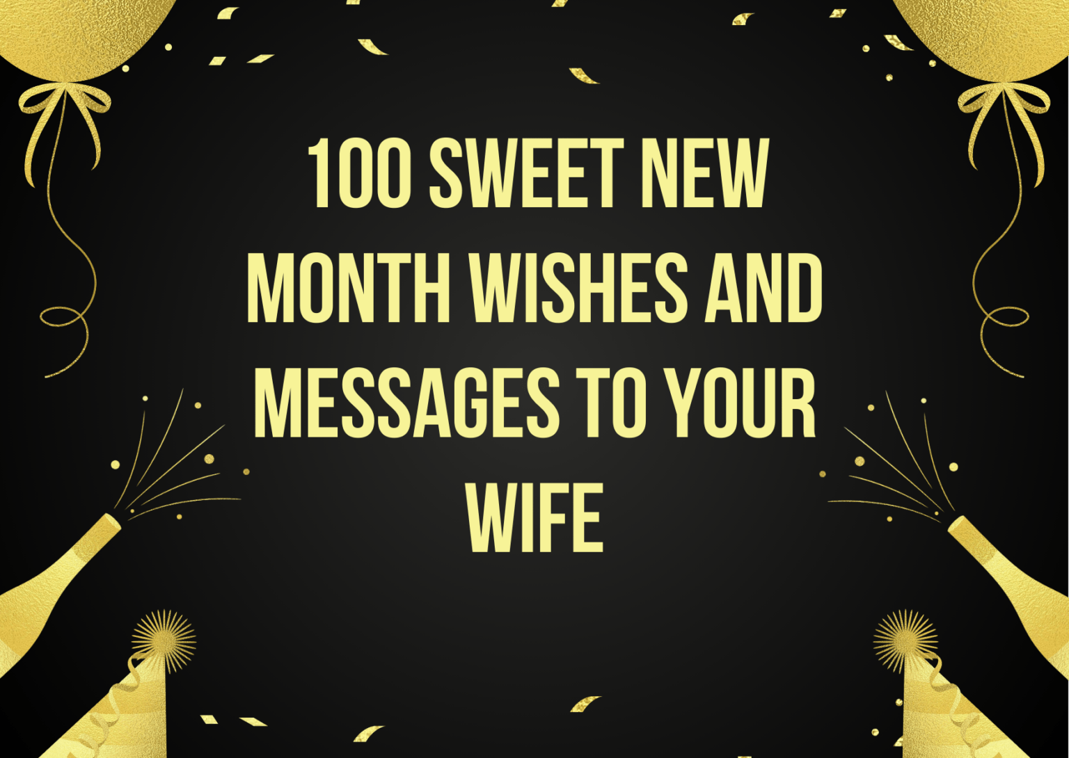 100 Sweet New Month Wishes And Messages To Your Wife - Attraction Diary