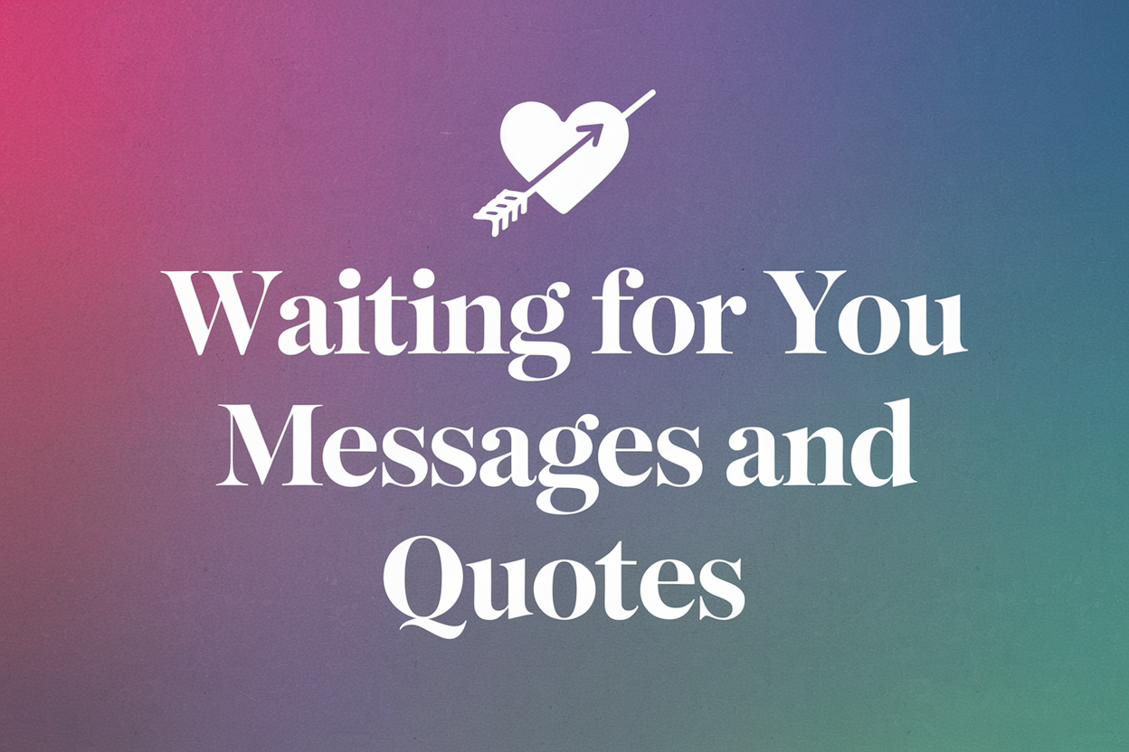Waiting for You Messages and Quotes - Attraction Diary