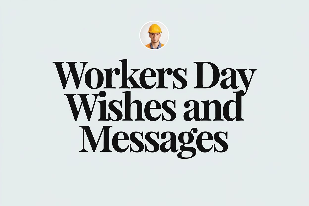 100+ Workers Day Wishes and Messages - Attraction Diary