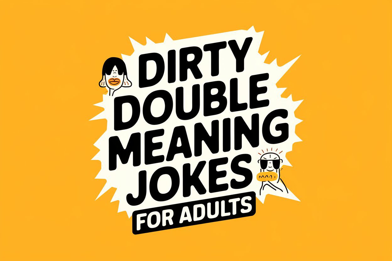 100+ Dirty Double Meaning Jokes For Adults - Attraction Diary