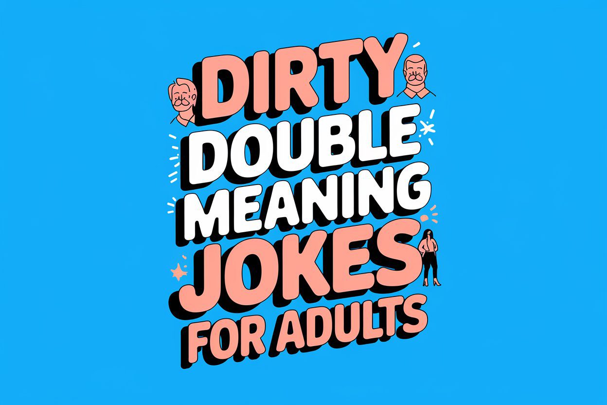 100+ Dirty Double Meaning Jokes For Adults - Attraction Diary