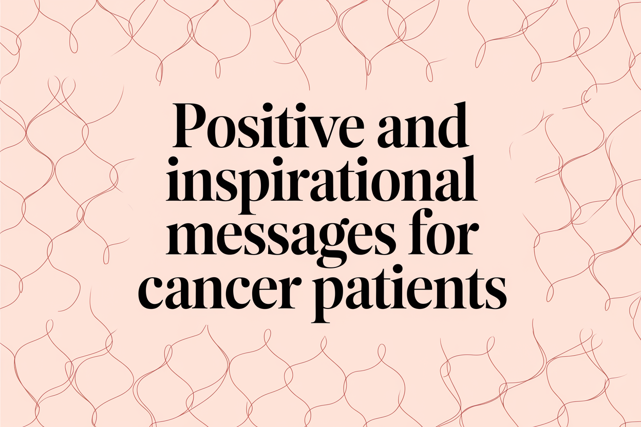 100 Positive And Inspirational Messages For Cancer Patients ...