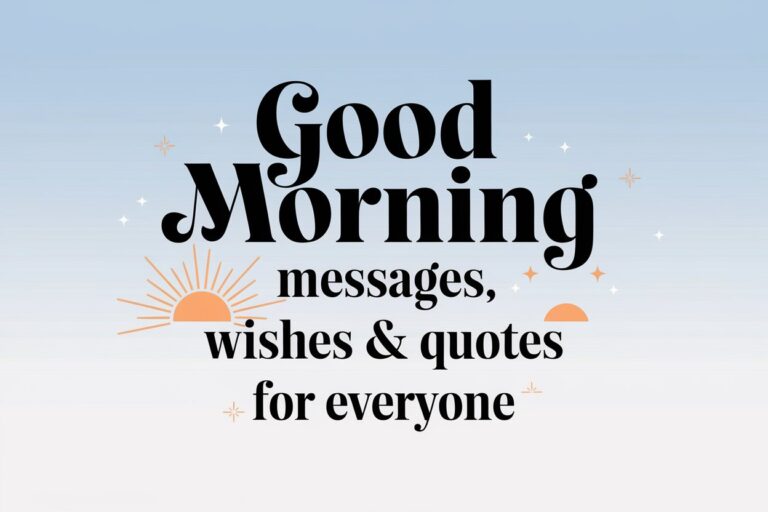 100 Good Morning Messages, Wishes & Quotes For Everyone - Attraction Diary
