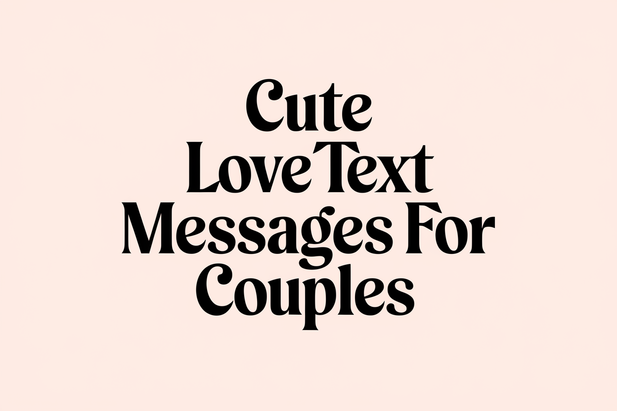 100+ Cute Love Text Messages For Couples - Attraction Diary