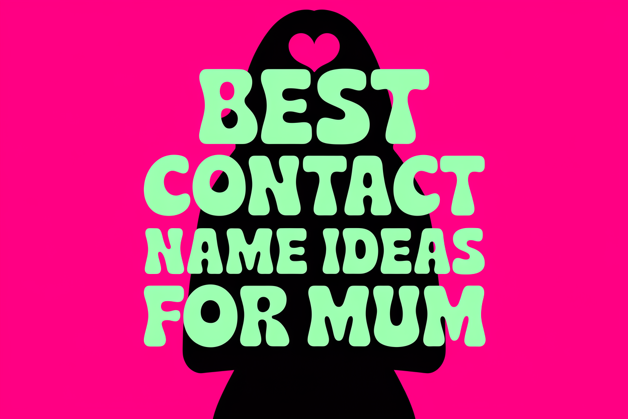 200 Best Contact Name Ideas for Mum - Attraction Diary