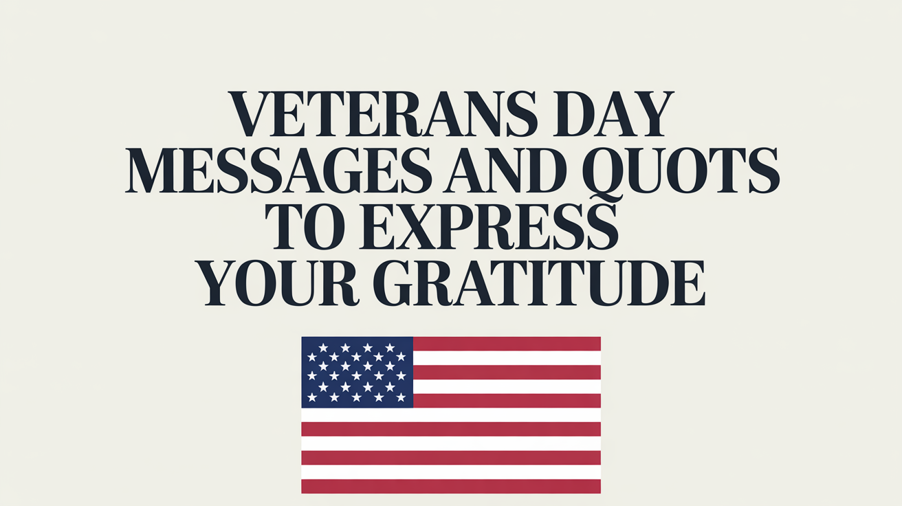 150+ Veterans Day Messages and Quotes To Express Your Gratitude ...